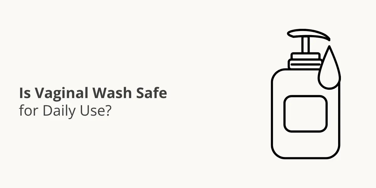 Is Vaginal Wash Safe for Daily Use? Complete Guide for Women – SACHET