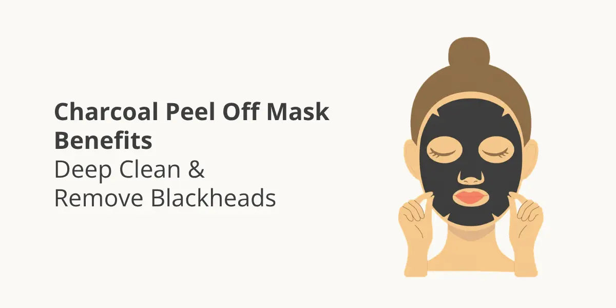 Charcoal Peel Off Mask Benefits for Skin | Remove Blackheads – SACHET